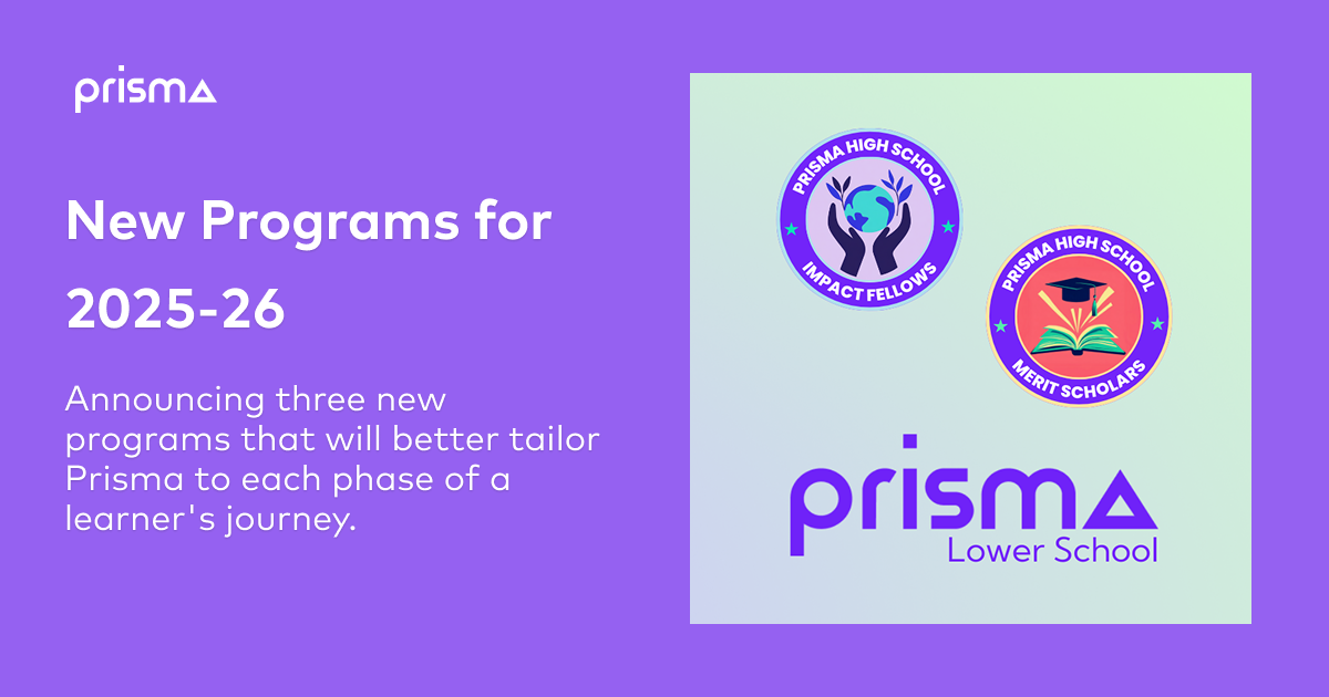 Personalizing the Prisma Journey: New Programs for 2025-26
