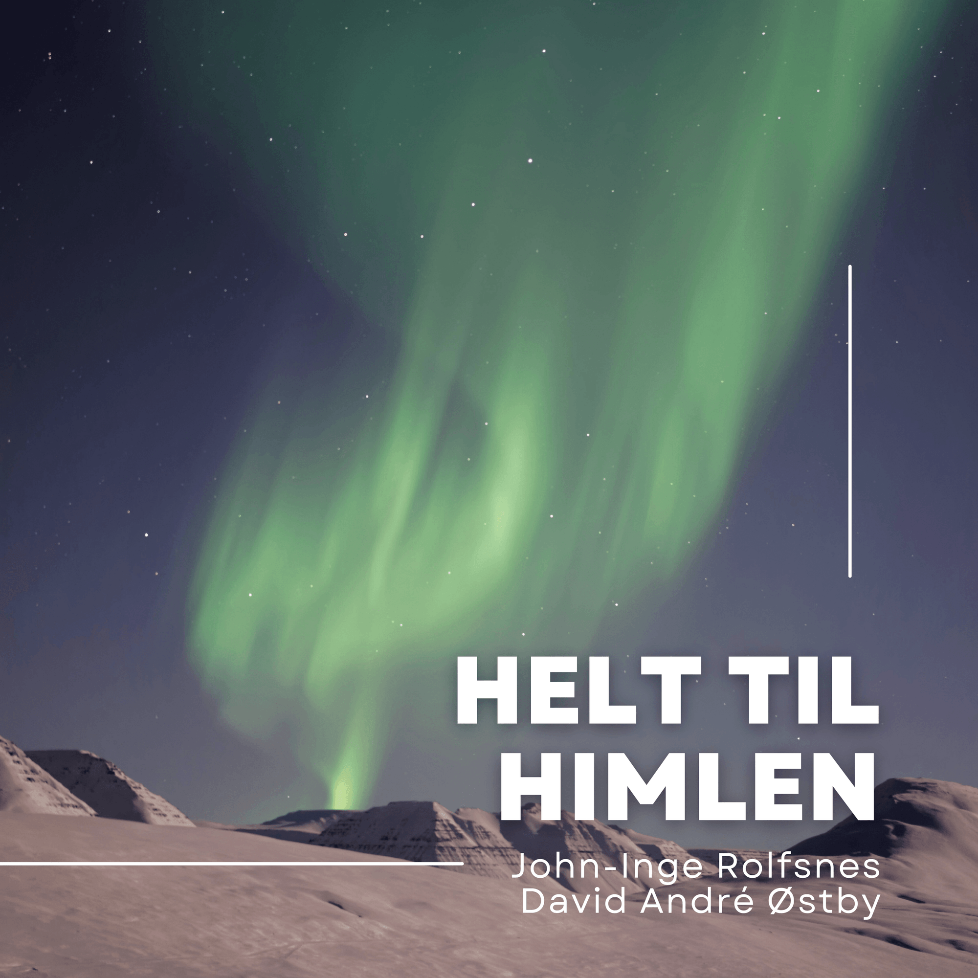 Helt til himlen - John-Inge Rolfsnes, David André Østby