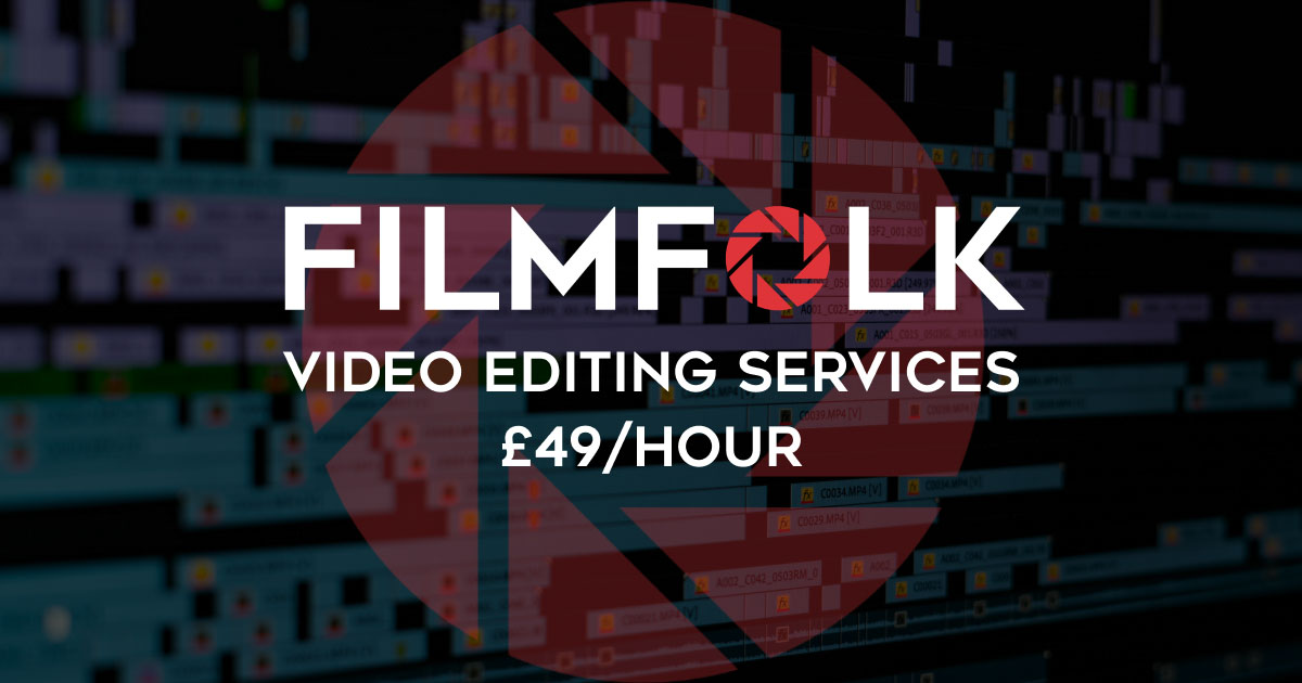 Video Editing Service | Only £49/hour | Professional Video Editors