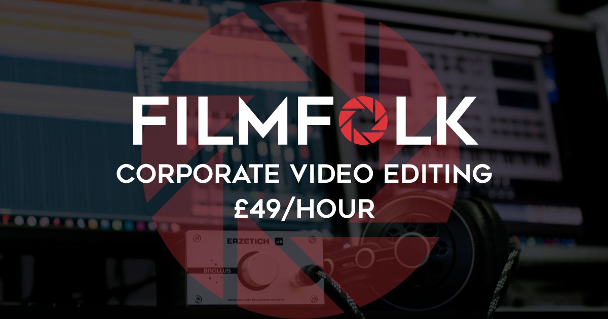 Corporate Video Editor | Only £49/Hour | Corporate Video Editing