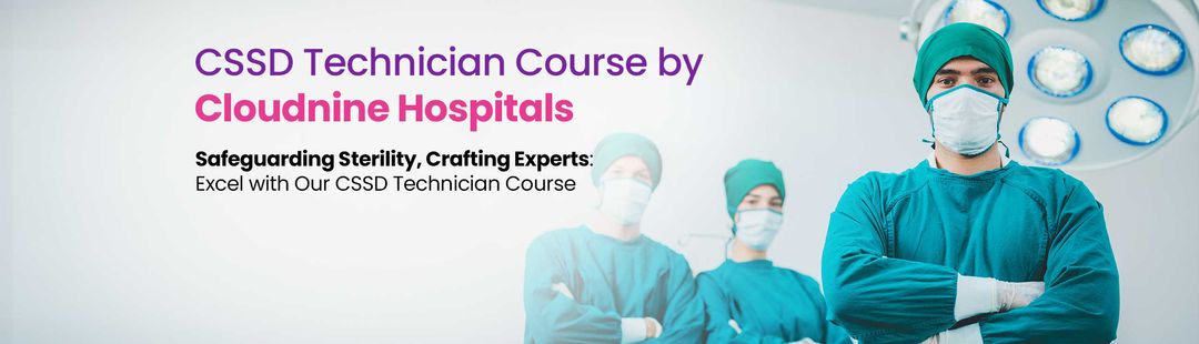 CSSD Technician Course | Cloudnine Hospitals