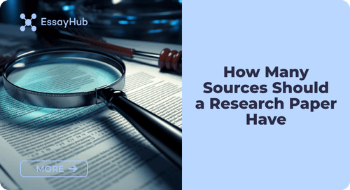 How Many Sources Should a Research Paper Have | EssayHub Blog