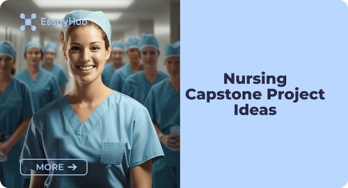 Nursing Capstone Project Ideas: 150 Healthcare Topics | EssayHub