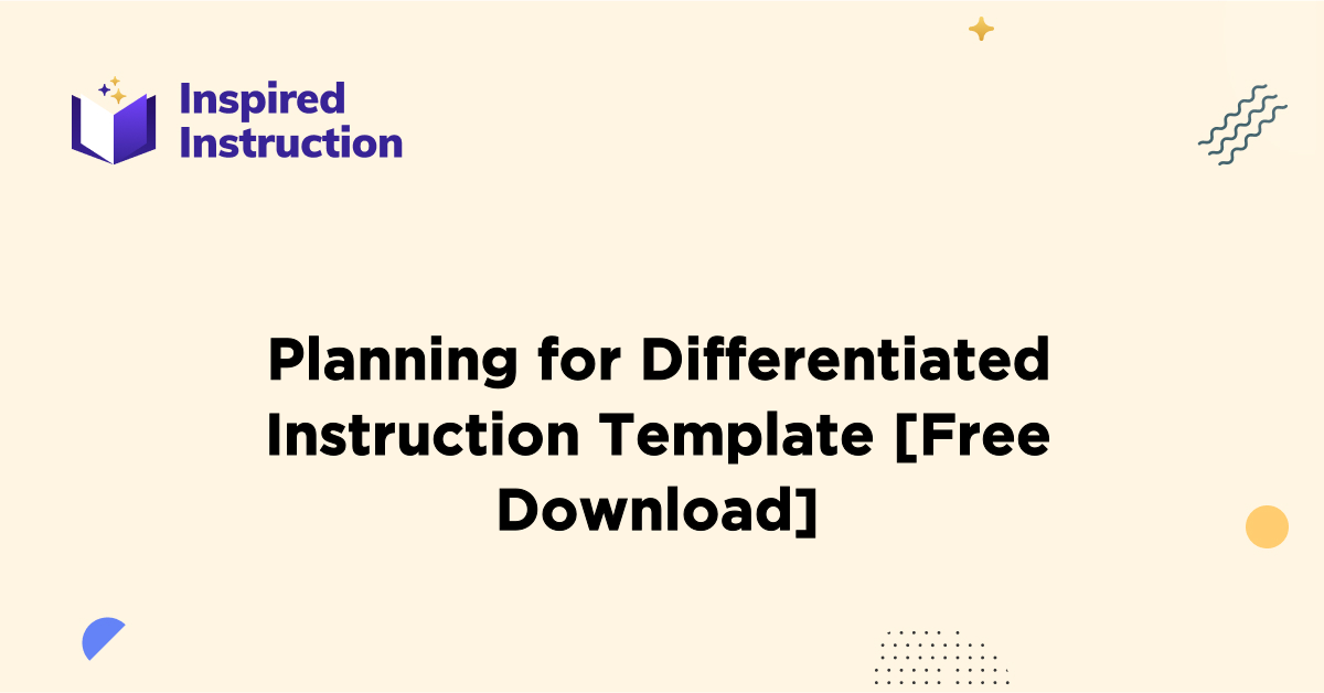 Planning for Differentiated Instruction Template [Free Download]