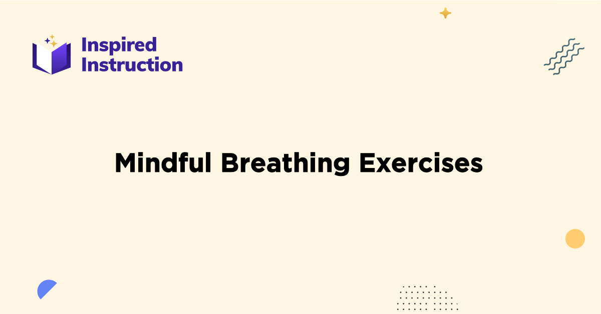 Mindful Breathing Exercises