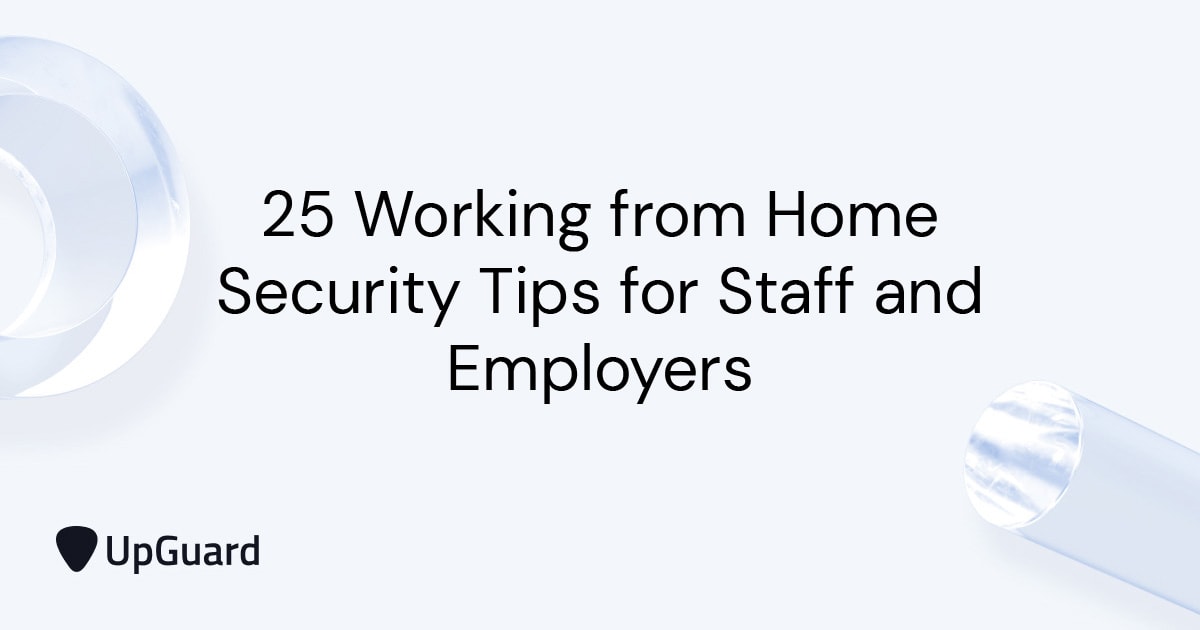 25 Working from Home Security Tips for Staff and Employers in 2025 ...