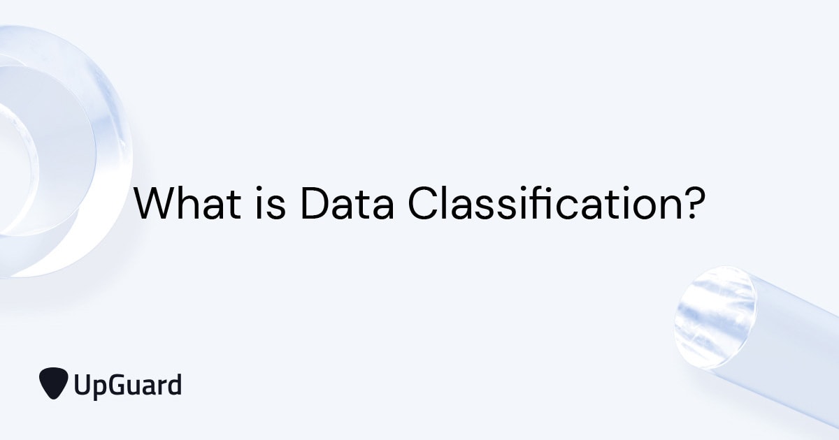What is Data Classification? | UpGuard