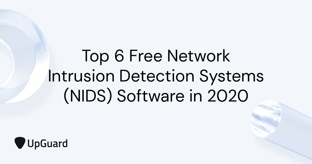 Top 6 Free Network Intrusion Detection Systems (NIDS) Software | UpGuard