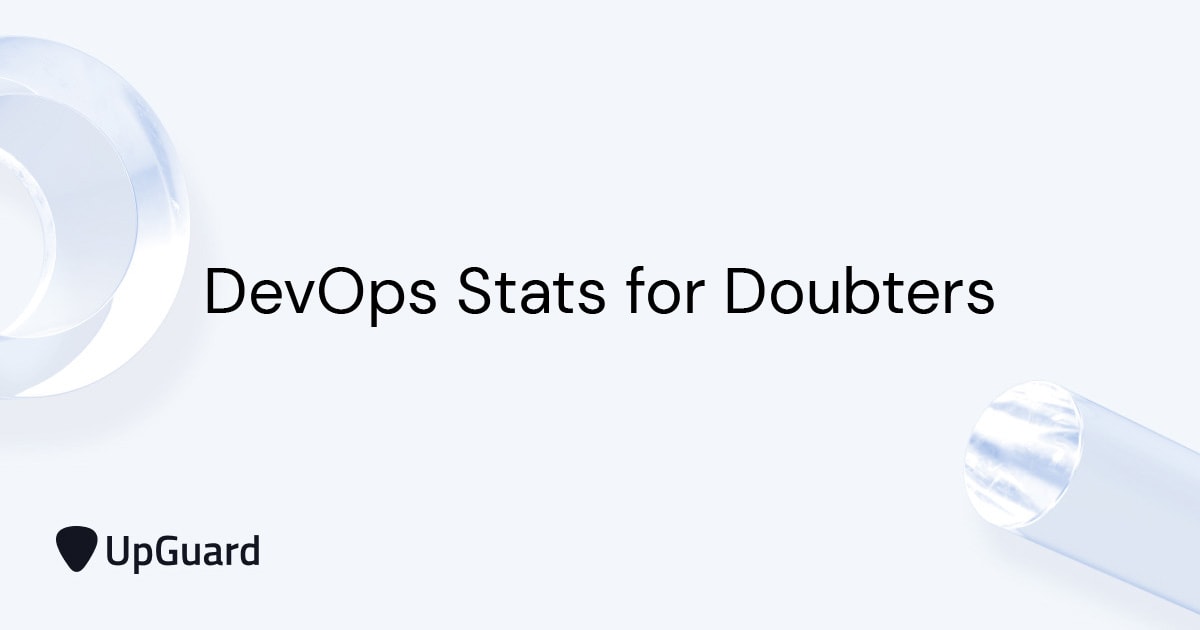 DevOps Stats for Doubters | UpGuard