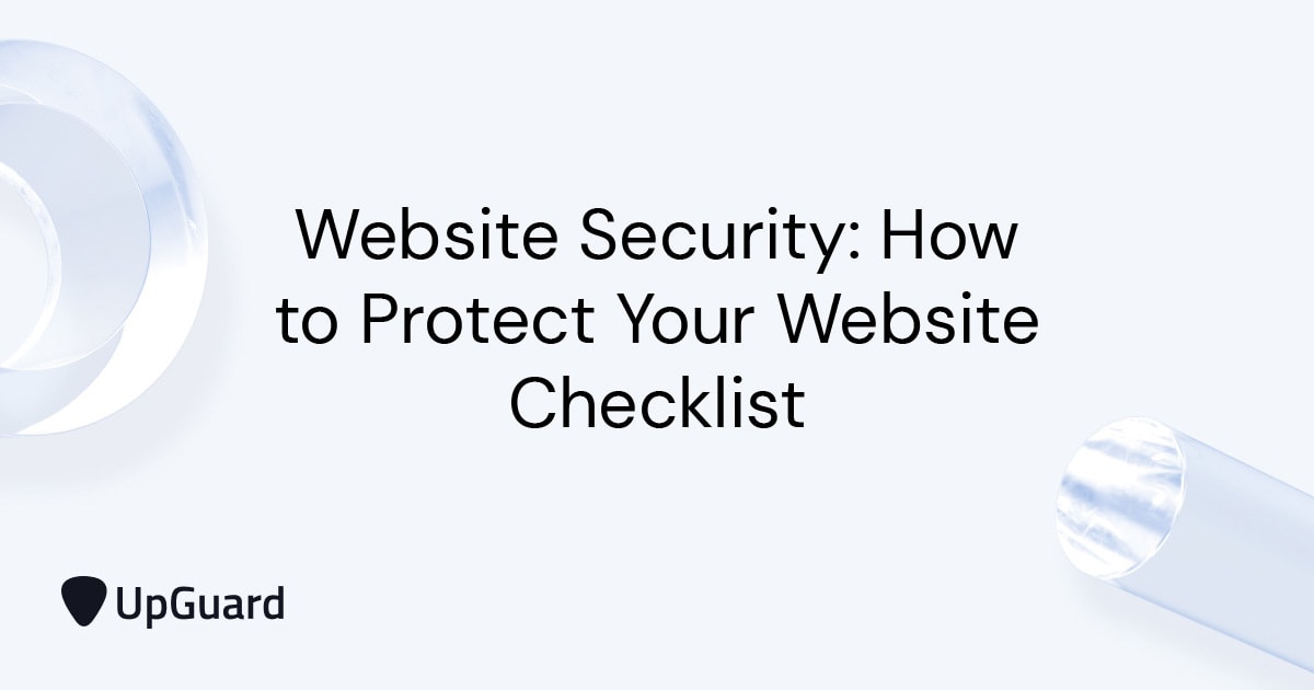 Website Security Checklist: Protect Your Website in 2025 | UpGuard