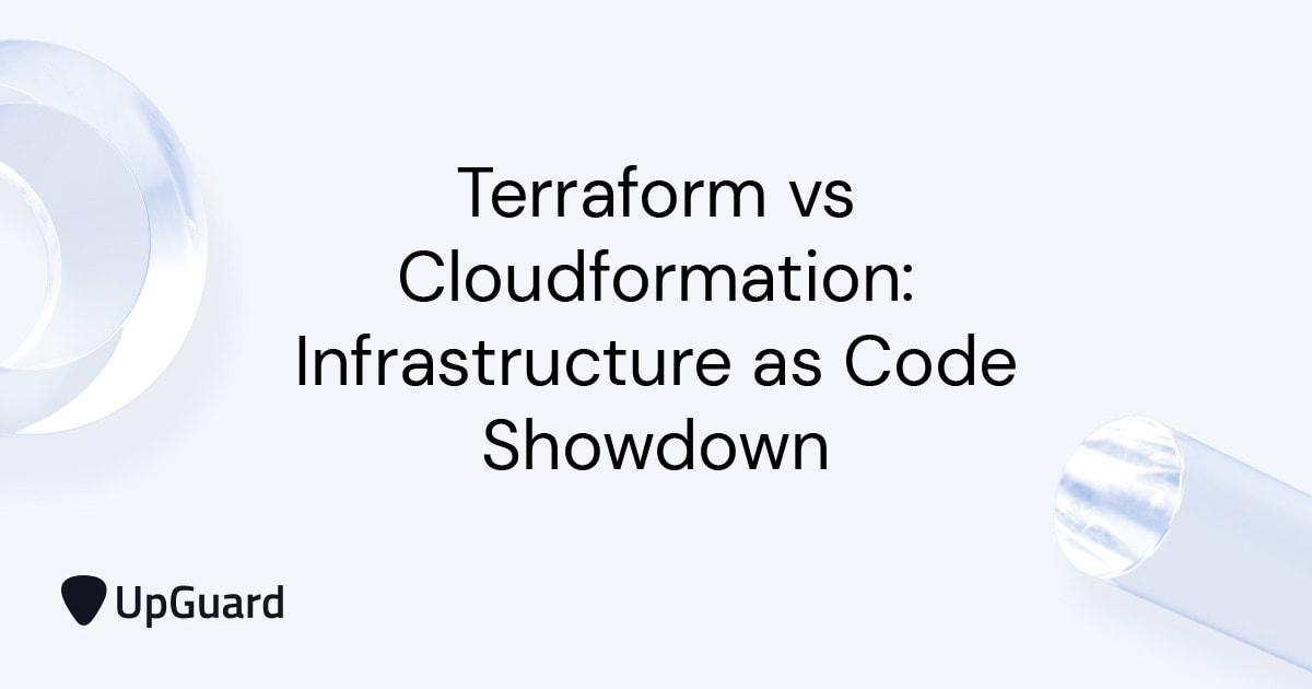 Terraform vs Cloudformation: Infrastructure as Code Showdown | UpGuard
