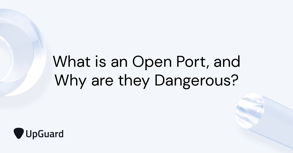 What is an Open Port? Definition & Free Checking Tools | UpGuard