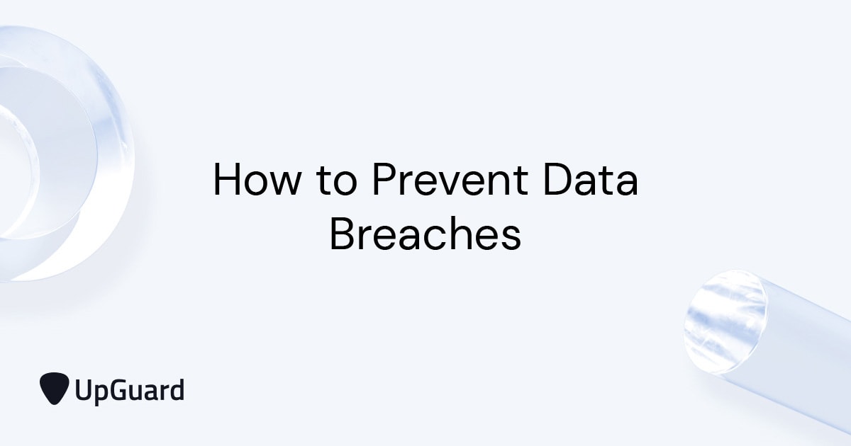 How to Prevent Data Breaches in 2025 (Highly Effective Strategy) | UpGuard