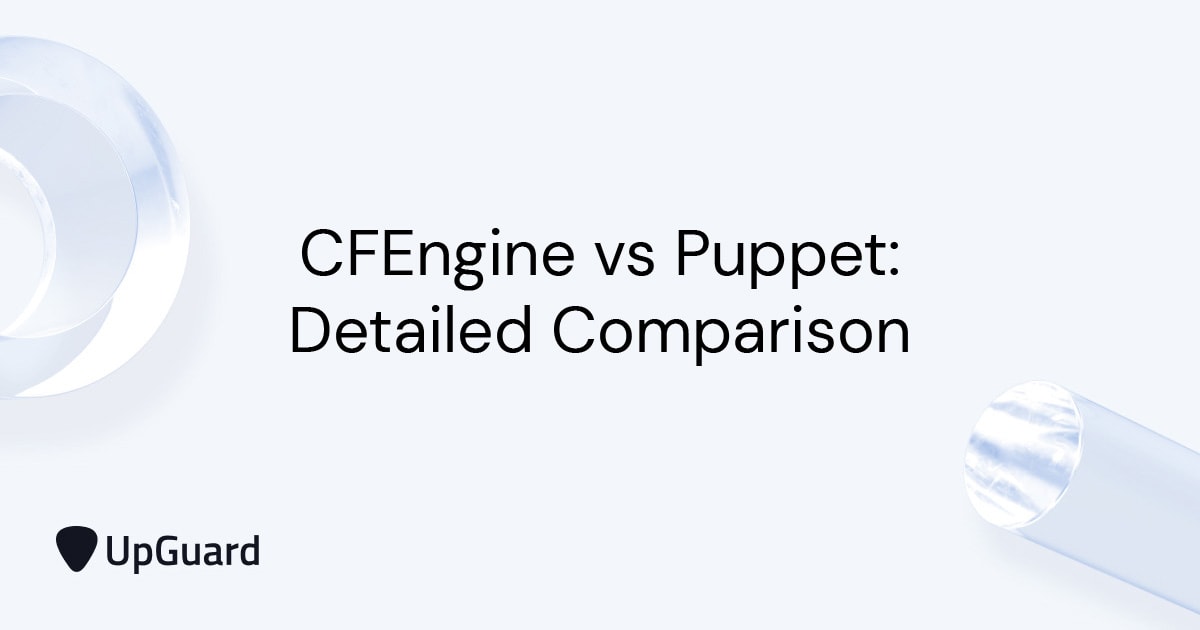 CFEngine vs Puppet: Detailed Comparison | UpGuard