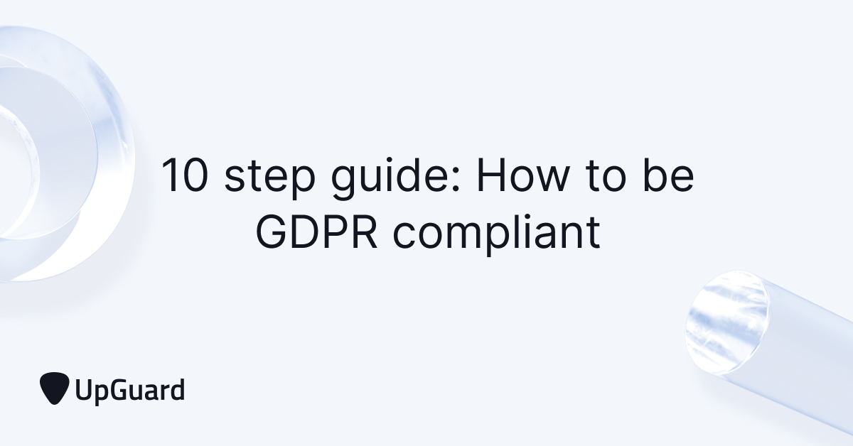 10-Step Checklist: GDPR Compliance Guide | UpGuard