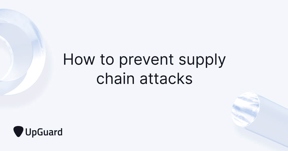 11 Ways to Prevent Supply Chain Attacks in 2025 (Highly Effective ...