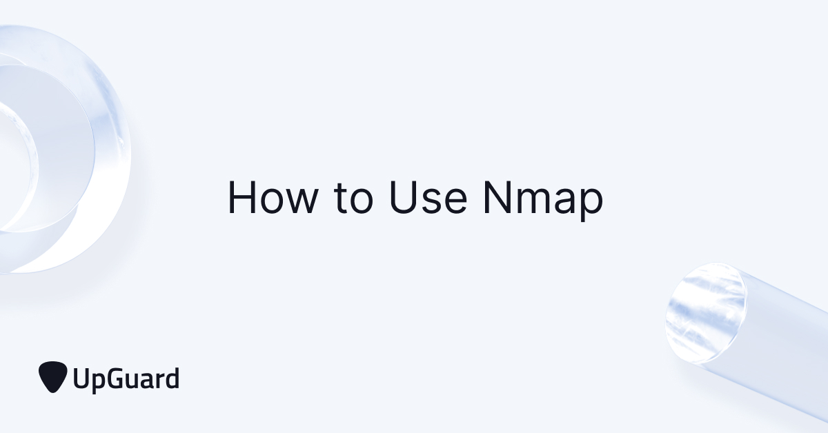How to Use Nmap | UpGuard