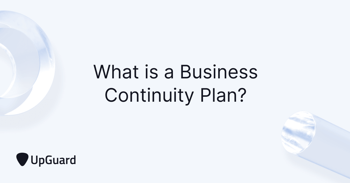 Business Continuity Plan | A Definition by UpGuard