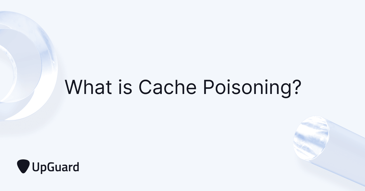 What is Cache Poisoning? | UpGuard