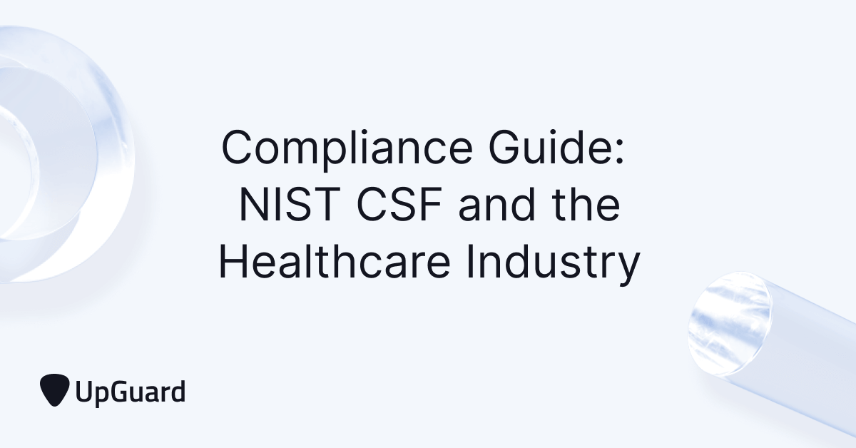 Compliance Guide: NIST CSF and the Healthcare Industry | UpGuard