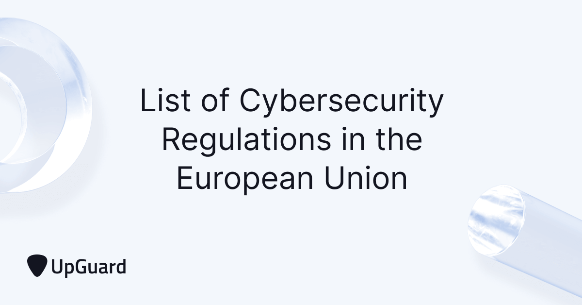 List of Cybersecurity Regulations in the European Union | UpGuard