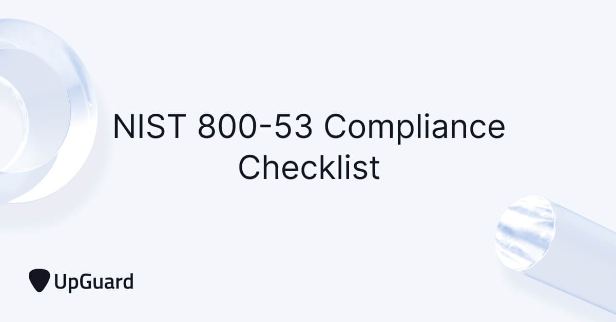 NIST 800-53 Compliance Checklist and Security Controls Guide | UpGuard