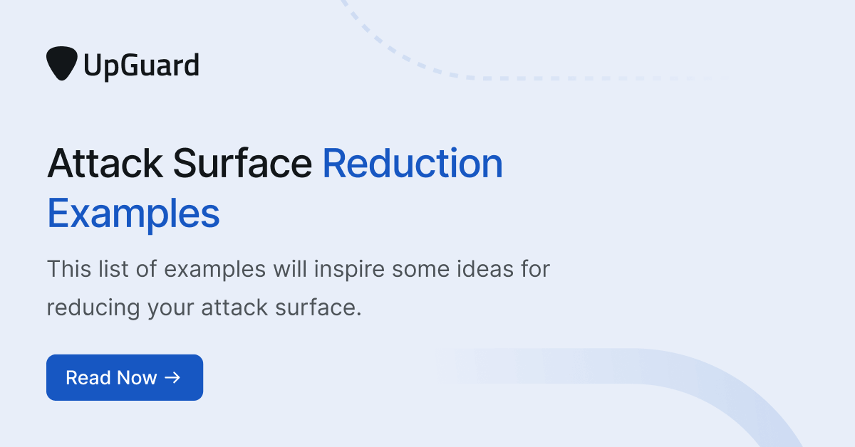 18 Attack Surface Reduction Examples to Improve Cybersecurity | UpGuard