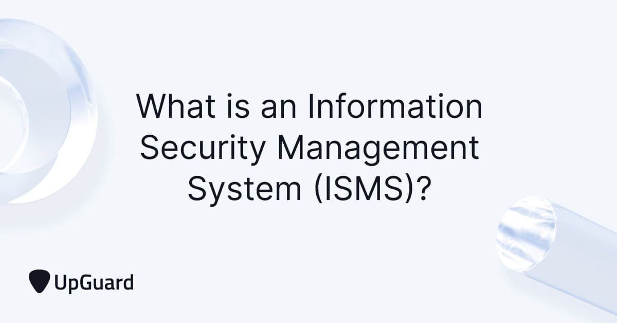 What is an ISMS (Information Security Management System)? | UpGuard