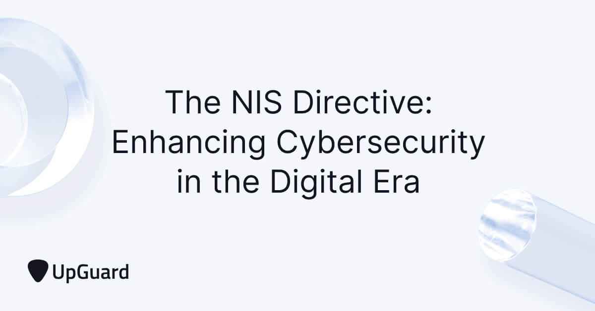 The NIS Directive: Enhancing Cybersecurity in the Digital Era | UpGuard