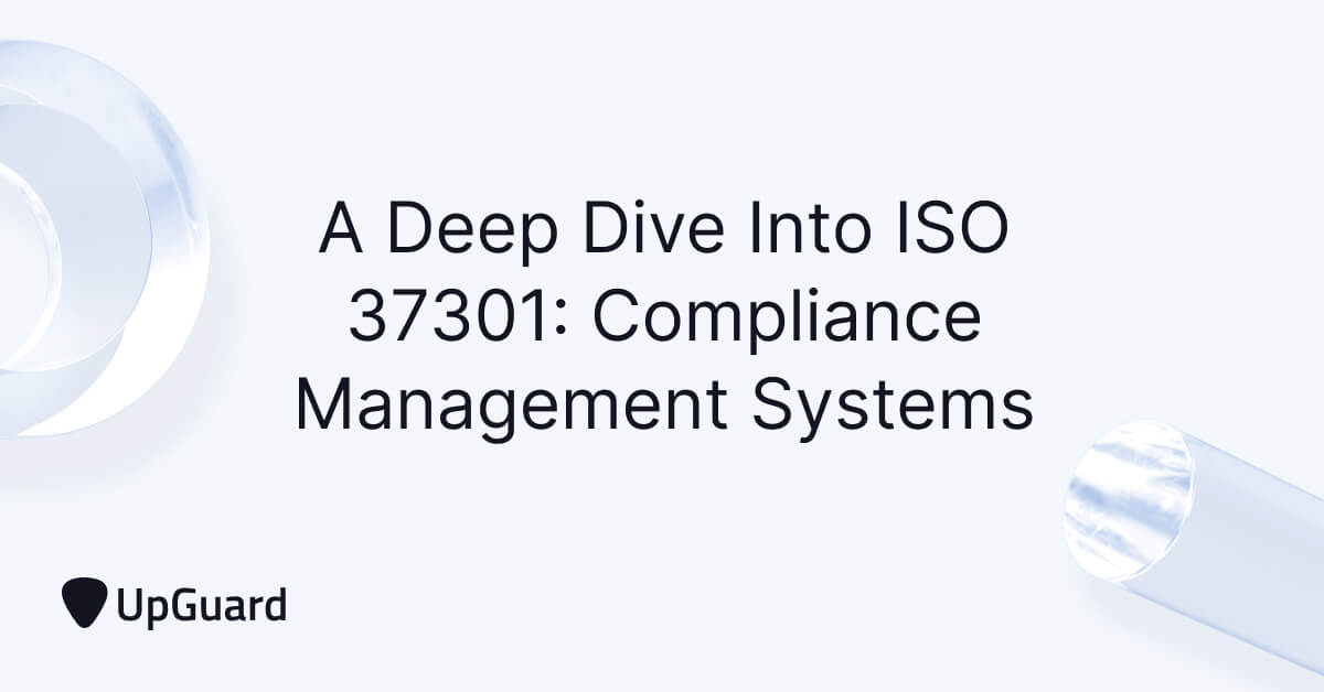 A Deep Dive Into ISO 37301: Compliance Management Systems | UpGuard