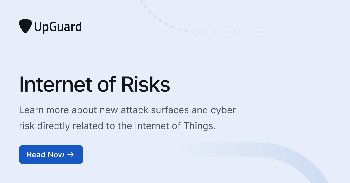 Internet of Risks: Cybersecurity Risk in the Internet of Things | UpGuard