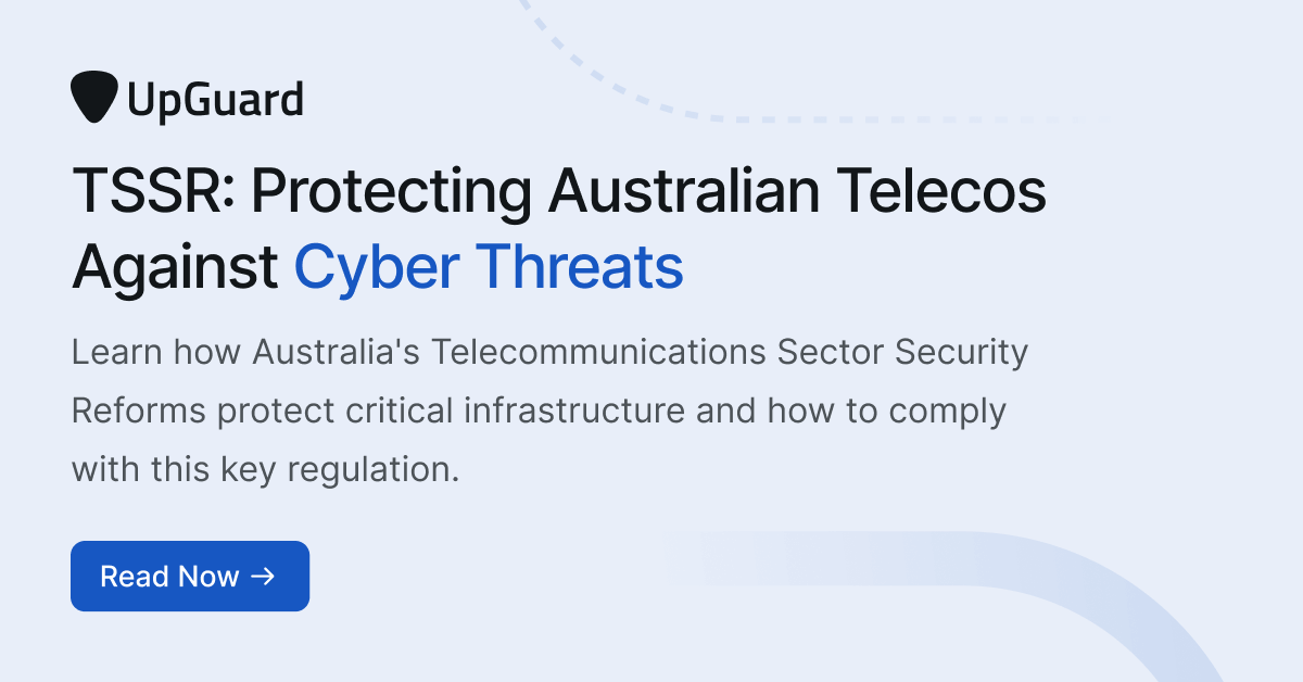 TSSR: Protecting Australian Telecos Against Cyber Threats | UpGuard