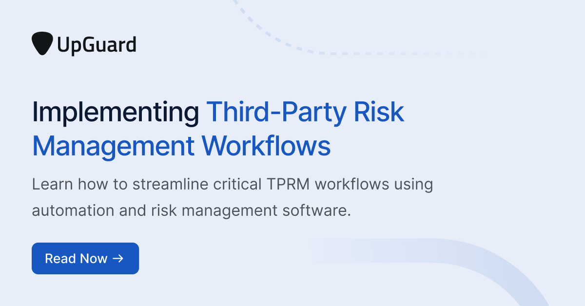 Implementing Third-Party Risk Management Workflows | UpGuard