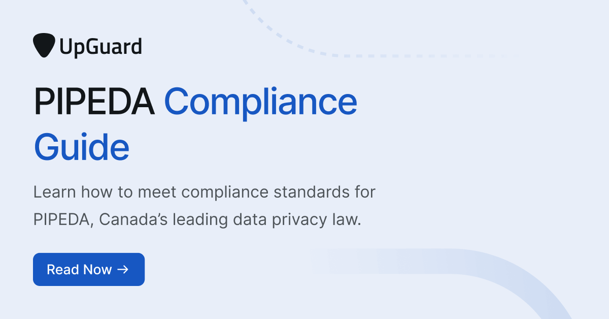 PIPEDA Compliance Guide | UpGuard