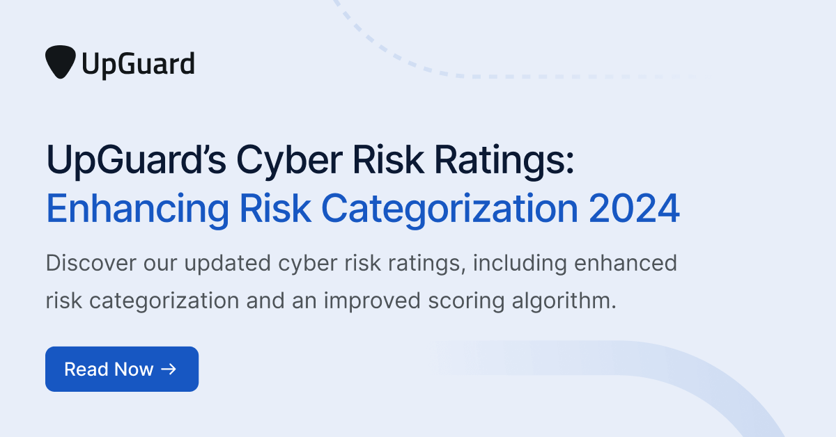 UpGuard’s Updated Cyber Risk Ratings | UpGuard