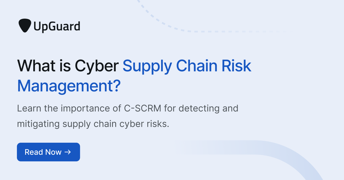 What is Cyber Supply Chain Risk Management? | UpGuard