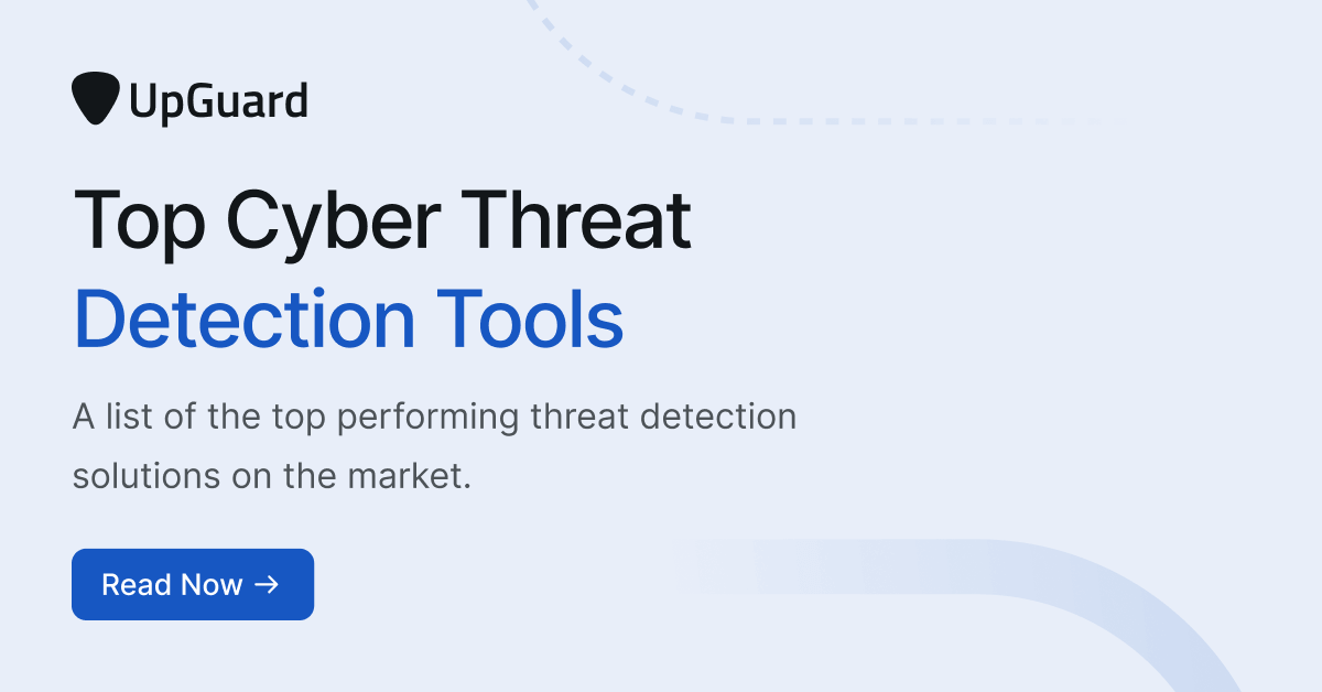Top 8 Cyber Threat Detection Tools in 2026 | UpGuard