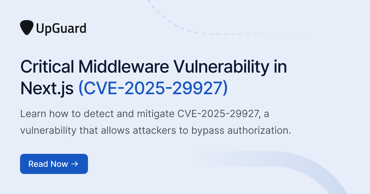 Critical Middleware Vulnerability in Next.js (CVE-2025-29927) | UpGuard