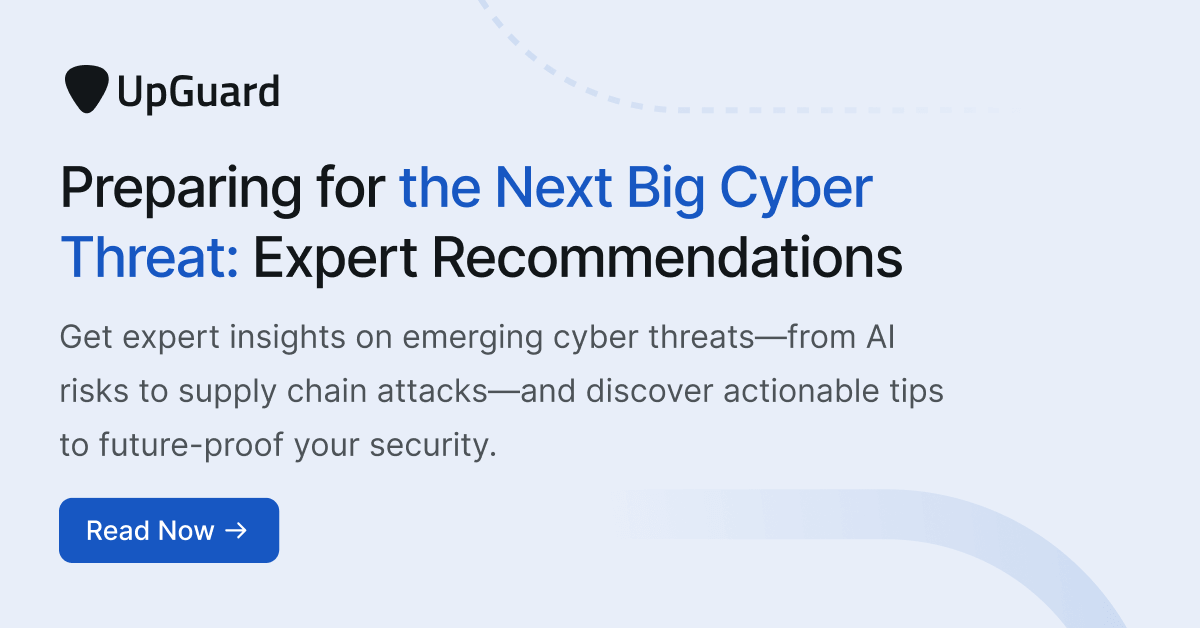 Preparing for the Next Big Cyber Threat: Expert Recommendations | UpGuard