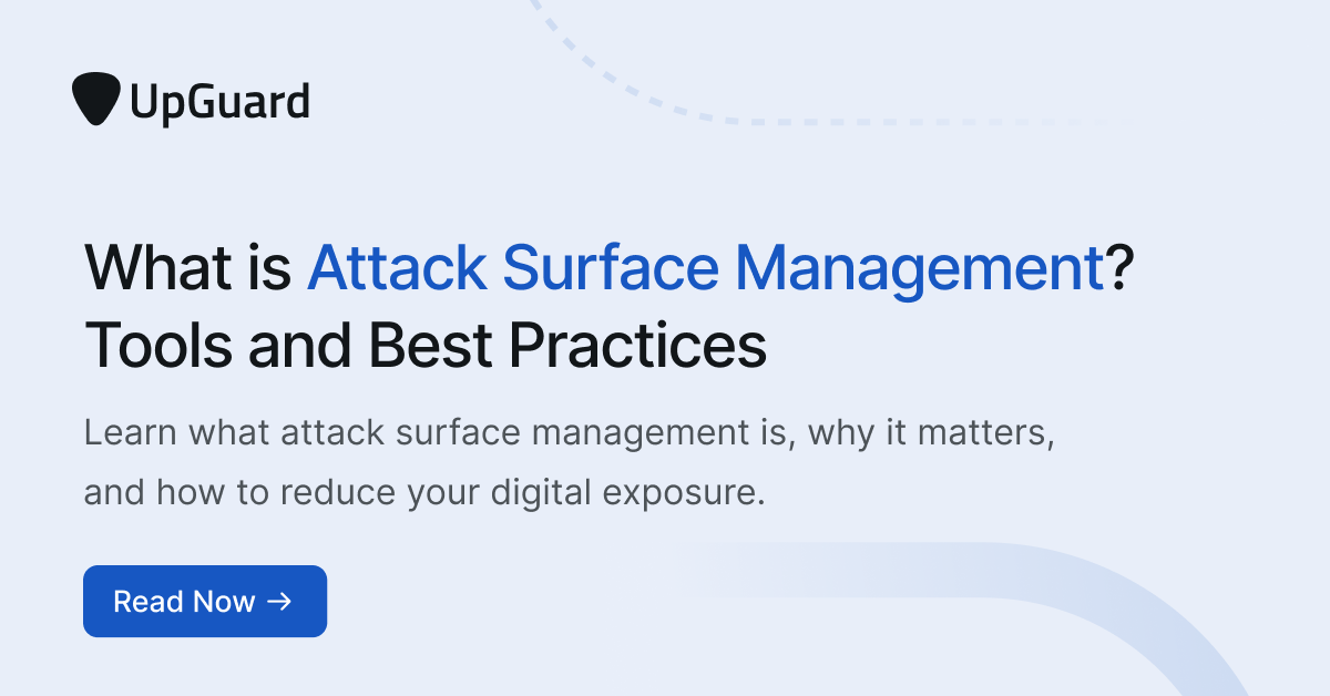 What is Attack Surface Management? Tools and Best Practices | UpGuard