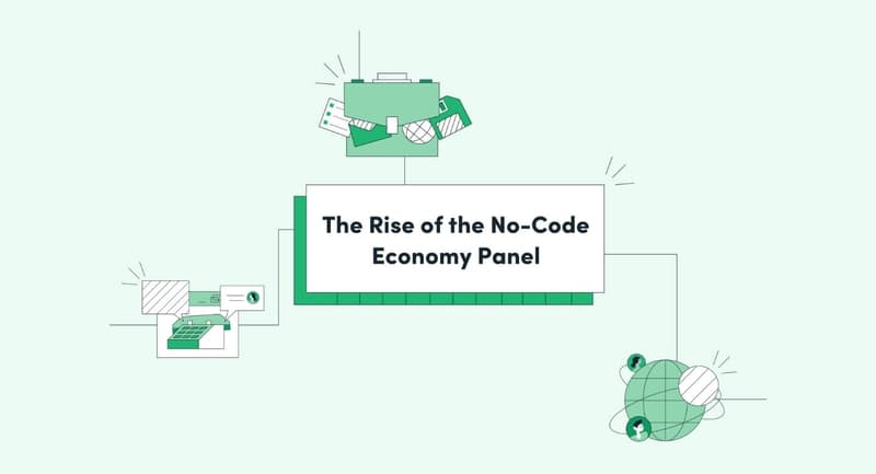 Top Takeaways You Need From The Rise of the No-Code Economy Panel