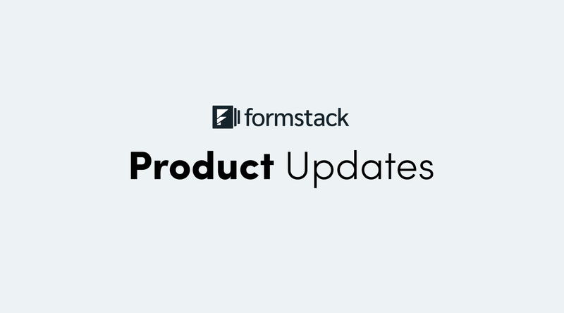 Formstack New Features | Formstack