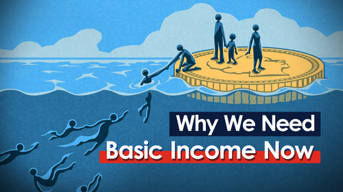 Why We Need Basic Income Now