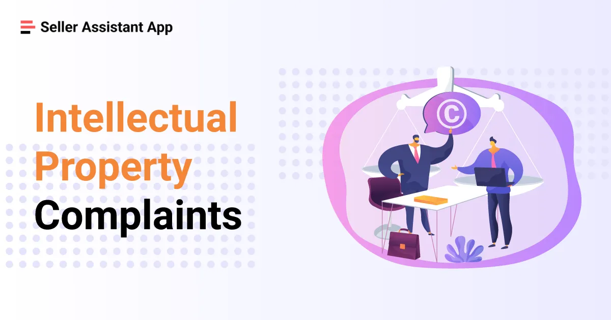 Amazon IP Complaint: What Amazon Sellers Need to Know About - Seller ...