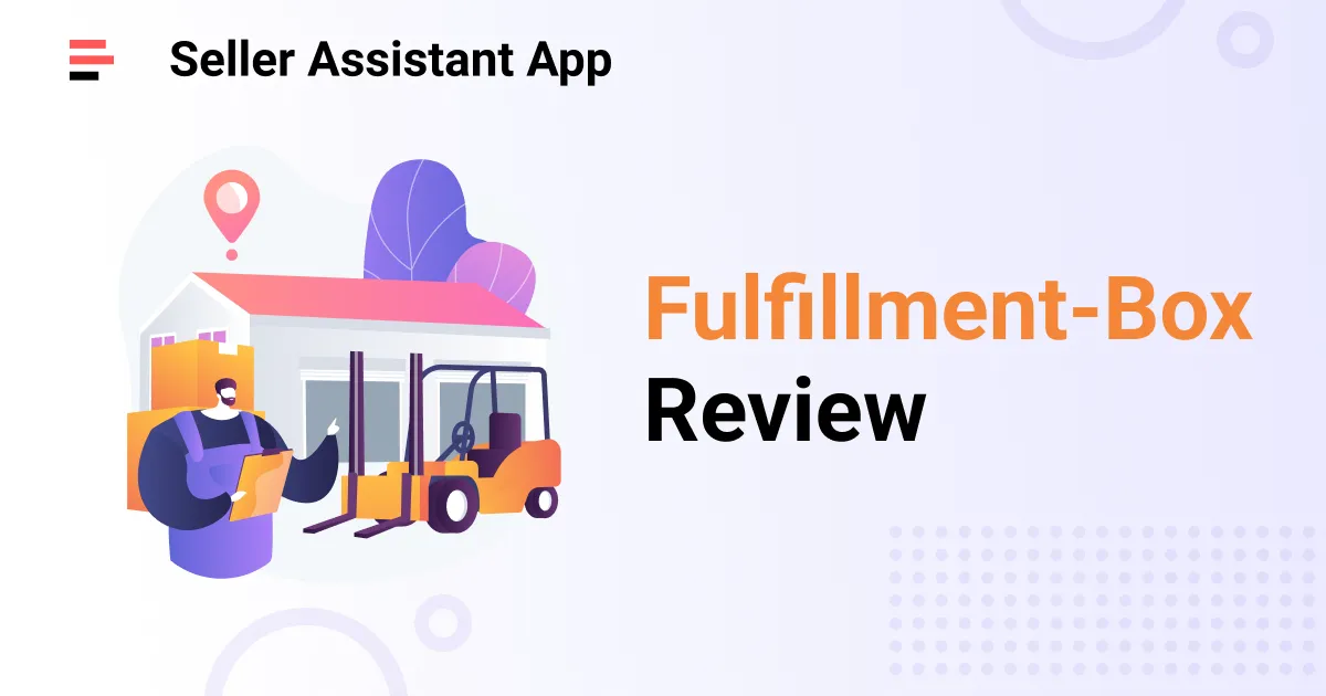 Обзор Fulfillment-Box - Блог Seller Assistant App