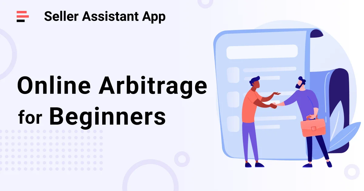 Online Arbitrage for Beginners - Seller Assistant Blog