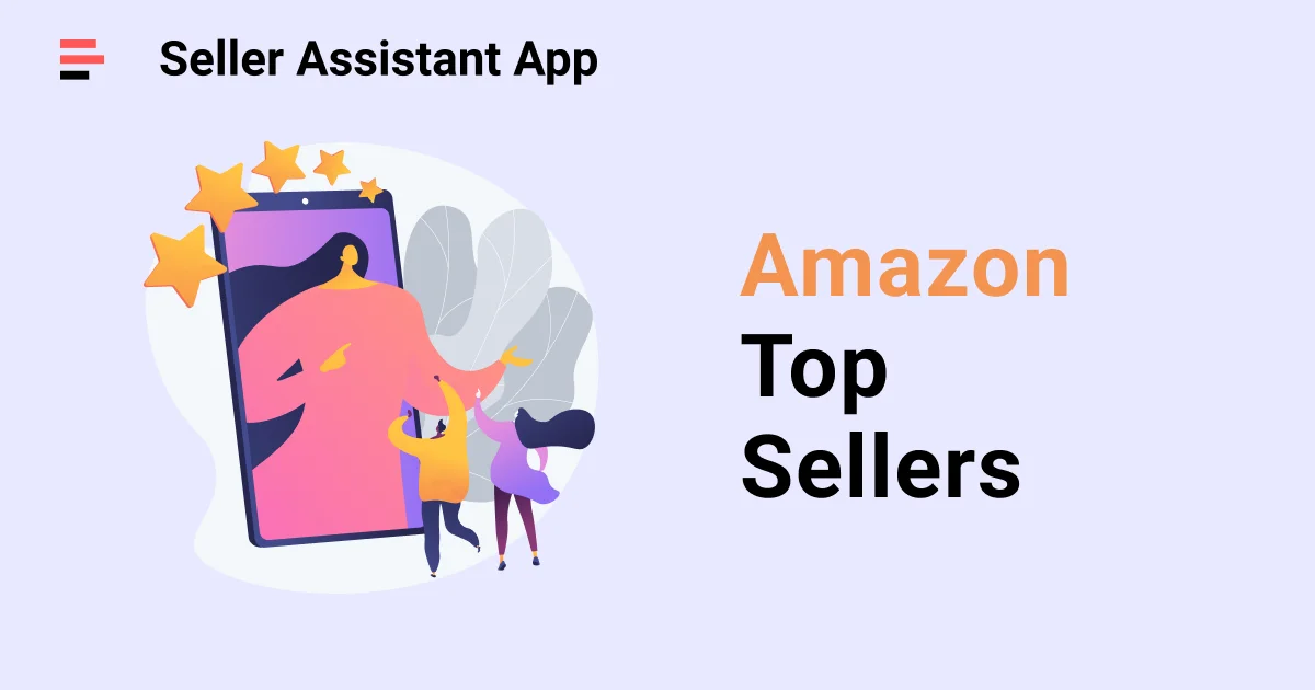 Amazon Top Sellers - Seller Assistant Blog