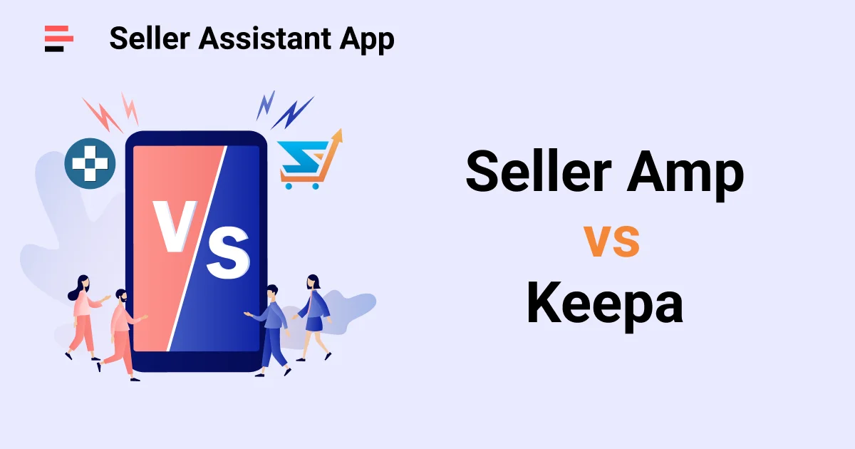 SellerAmp ve Keepa - Seller Assistant App Blogu