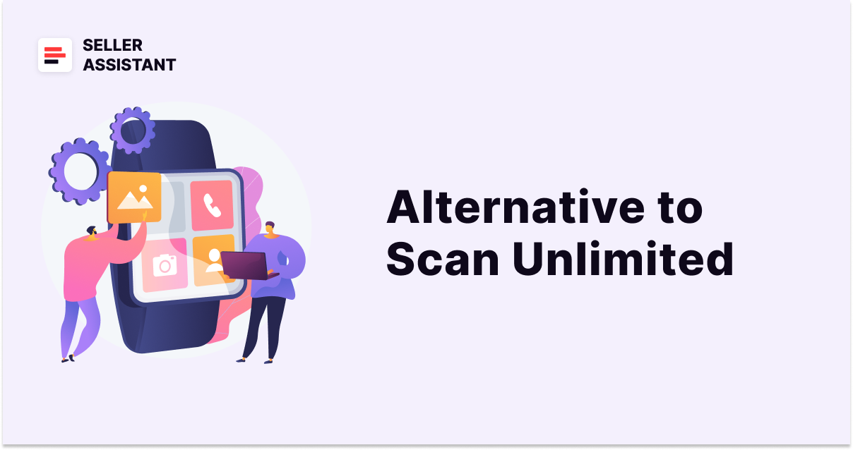 Alternativa a Scan Unlimited - Blog de Seller Assistant App