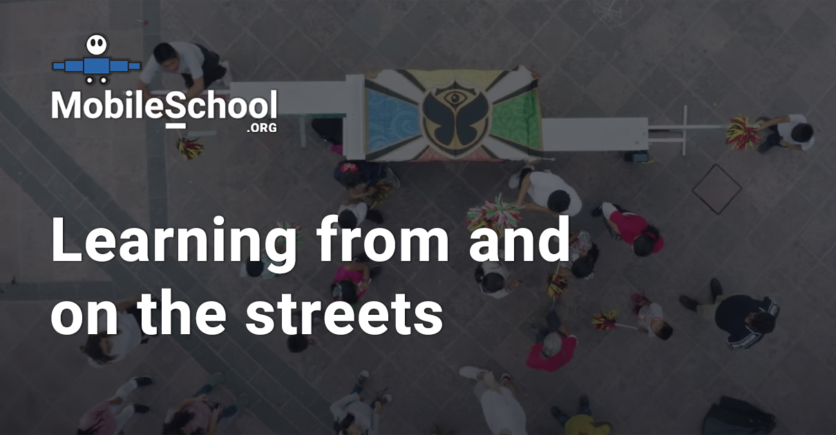 MobileSchool.org - Learning from and on the streets